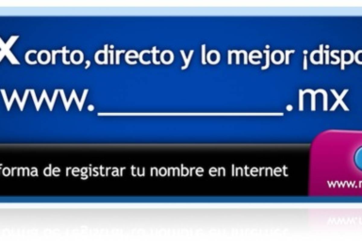 NIC México comienza con el registro de dominios de primer nivel